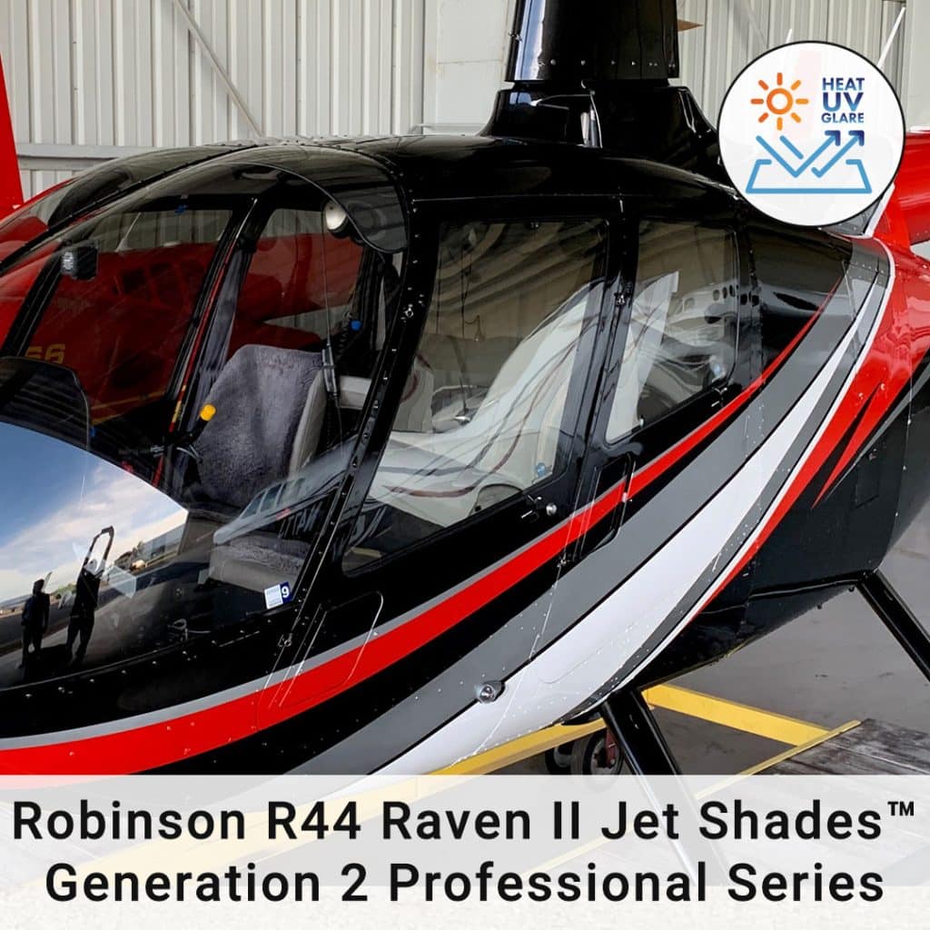 Robinson R44 Raven II Generation 2 Professional Series - Jet Shades, LLC